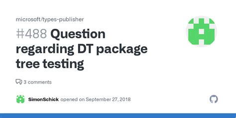 Question Regarding DT Package Tree Testing Issue Microsoft Types Publisher GitHub