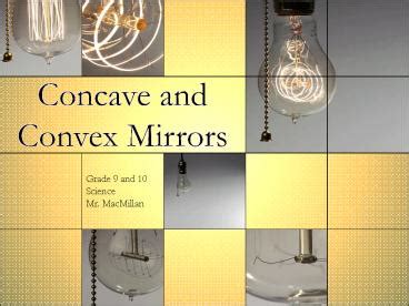 Concave And Convex Mirrors Presentation Free To View