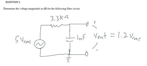 Solved Determine The Voltage Magnitude In Mathrm DB Chegg