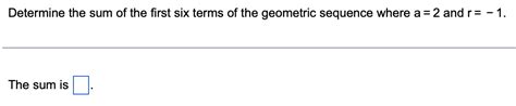 solved determine the sum of the first six terms of the