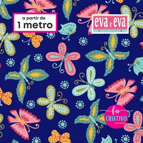 Tecido Tricoline Eva E Eva 100 Algodão Borboleta Elo7