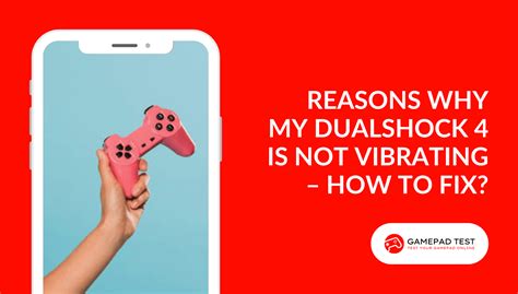 Reasons Why My DualShock 4 Is Not Vibrating How To Fix
