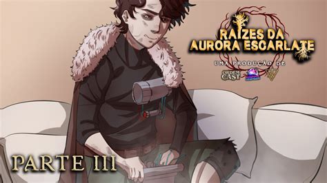 RAÍZES PARTE 3 Um RPG do ORDEMCAST YouTube