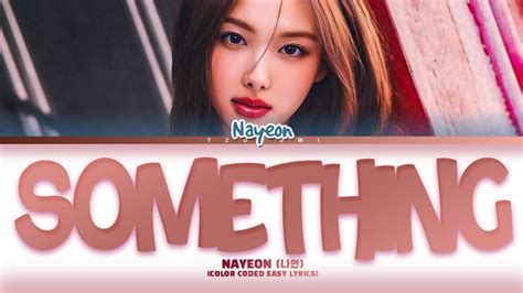 Nayeon Something Easy Lyrics Youtube