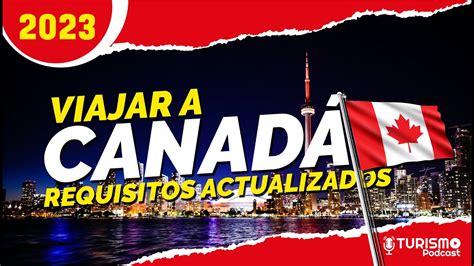 REQUISITOS para VIAJAR a CANADA AÉREO Y TERRESTRE Sanitarios y