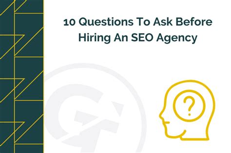 10 Questions To Ask Before Hiring An Seo Agency Growtraffic
