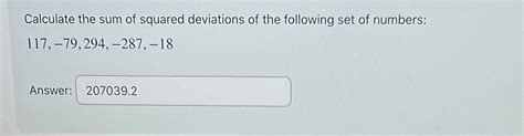 solved calculate the sum of squared deviations of the