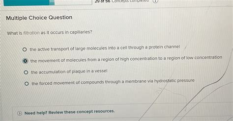 Multiple Choice Question What Is Filtration As It Occurs In Capillaries The Active Transport Of