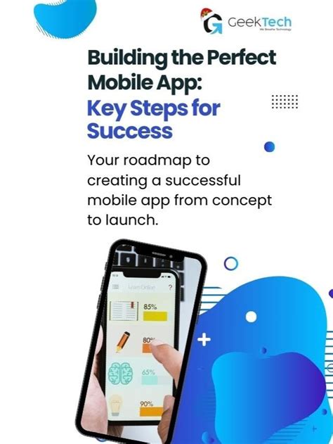 Building The Perfect Mobile App Key Steps For Success Geek Informatic