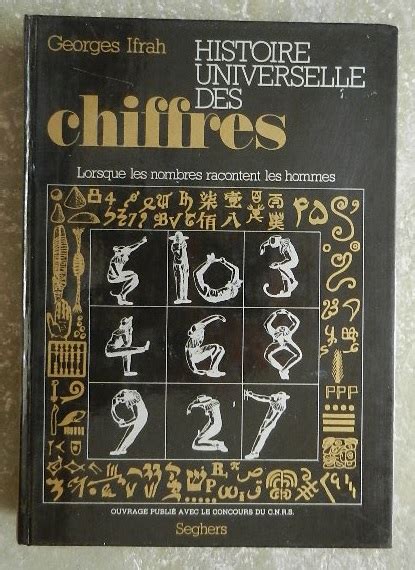 Histoire Universelle Des CHIFFRES Lorsque Les Nombres Racontent Les