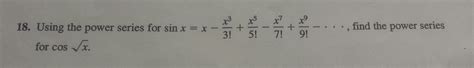Solved Using The Power Series For Sinx Find The Power