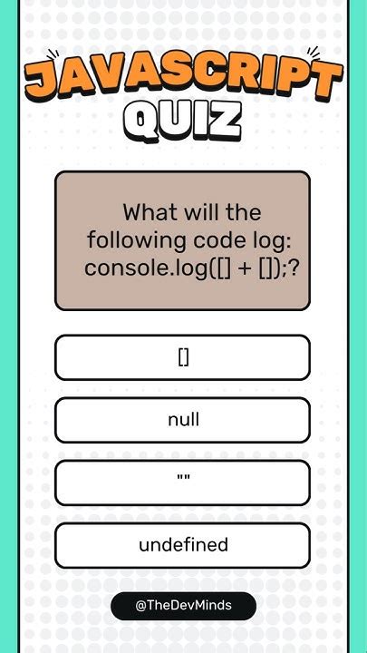 Javascript Quiz What Would Be The Output Coding Javascriptquiz