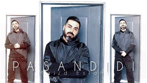 موزیک ویدیو مجید اصلاحی پسندیدی Youtube