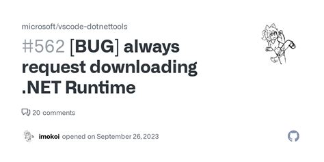 Bug Always Request Downloading Net Runtime · Issue 562 · Microsoft