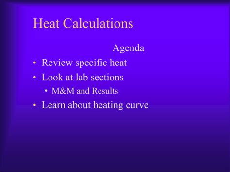 Heat Calculations Specific Heat Heating Curves