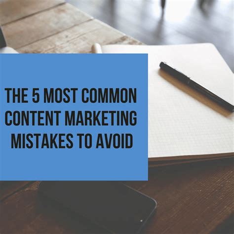 5 Most Common Content Marketing Mistakes To Avoid