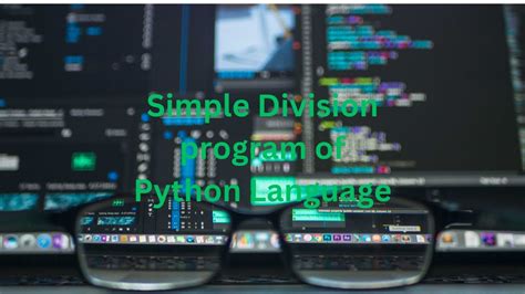 Simple Division Program Of Python Language Youtube