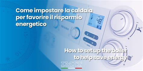 How To Set Up The Boiler To Help Save Energy Imit Blog Condividiamo