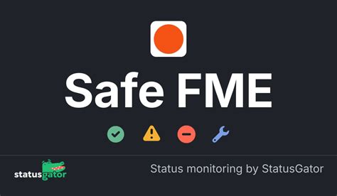 Safe Fme Status Check If Safe Fme Is Down Or Having An Outage