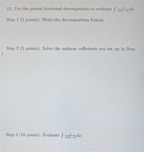 Solved 12 Use The Partial Fractional Decompostion To
