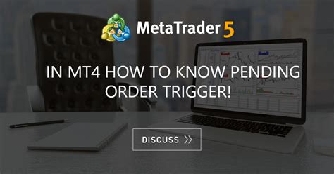 In Mt4 How To Know Pending Order Trigger Mt4 Mql4 And Metatrader 4 Mql4 Programming Forum
