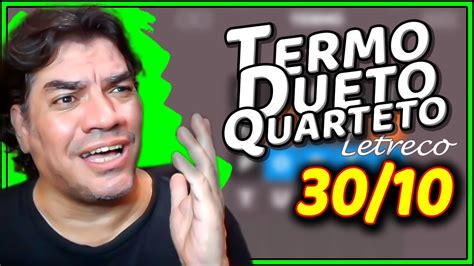 Jogando Termo Dueto Quarteto Letreco Youtube