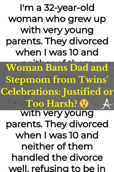 Woman Bans Dad And Stepmom From Twins Celebrations Justified Or Too Harsh