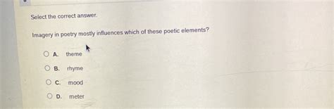 solved select the correct answer imagery in poetry mostly influences