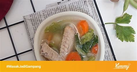 Resep Sayur Sop Sayap Ayam Sederhana Rumahan Di Yummy App