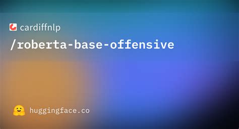 Cardiffnlp Roberta Base Offensive · Hugging Face