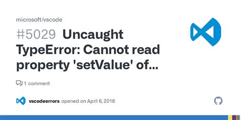 Uncaught Typeerror Cannot Read Property Setvalue Of Undefined · Issue 5029 · Microsoft