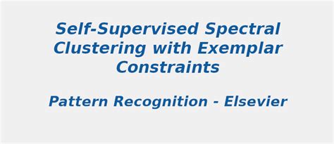 Current Research Topic In Self Supervised Spectral Clustering With