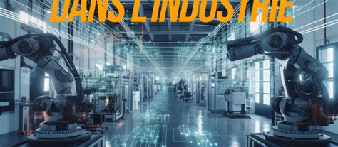 Les avantages de l'IA dans l'industrie - ApprendreIA