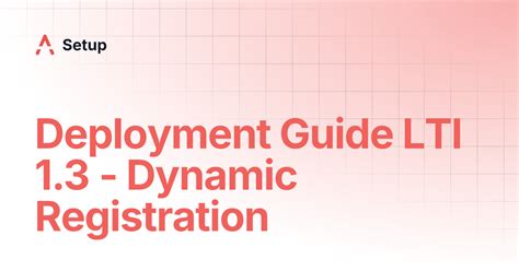 deployment guide lti 1 3 dynamic registration setup