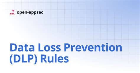 Data Loss Prevention Dlp Rules Open Appsec