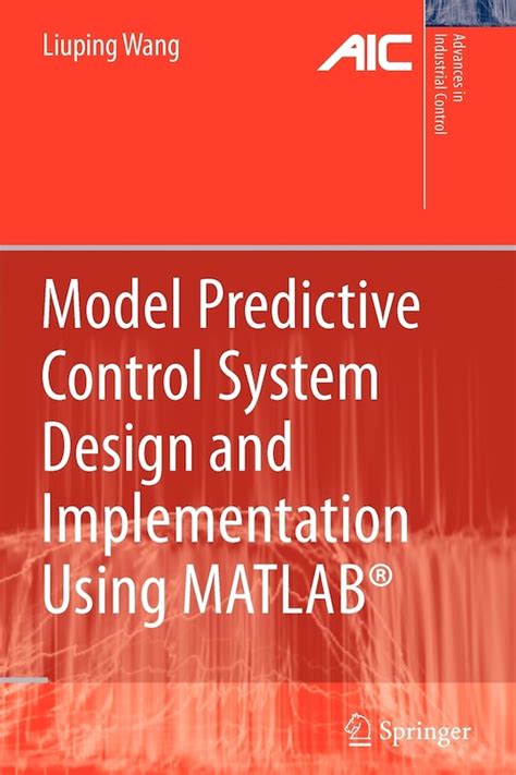 Model Predictive Control System Design And Implementation Using Matlab