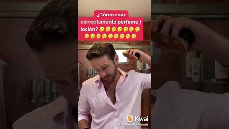 ¿cómo Aplicarte Perfume Correctamente Orlandoaleman Youtube