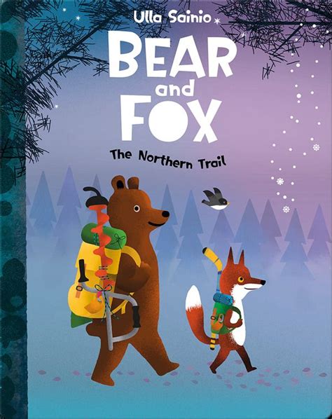Read Bear And Fox The Northern Trail On Epic Bear Picture Book Fox