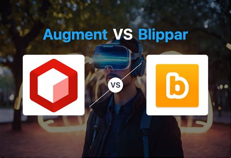Augment Vs Blippar Which Is Right For You Aircada Blog