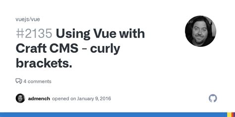 Using Vue With Craft Cms Curly Brackets · Issue 2135 · Vuejsvue