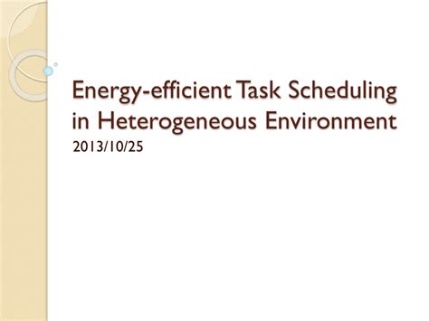 Survey On Energy Efficient Task Scheduling In Heterogeneous