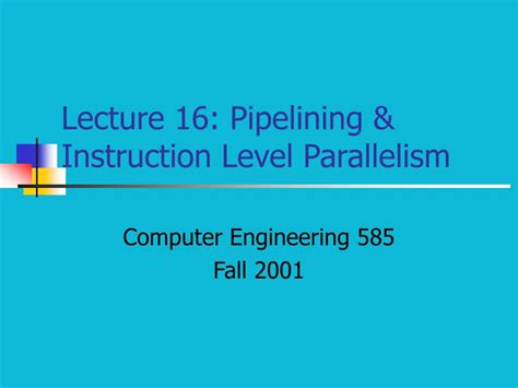ppt lecture 16 pipelining and instruction level parallelism powerpoint