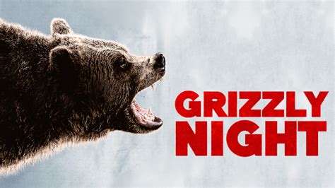 Grizzly Night 2026 When To Stream
