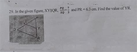 In The Given Figure Xyqr Pqxq73 And Pr 63cm Find The Value Of