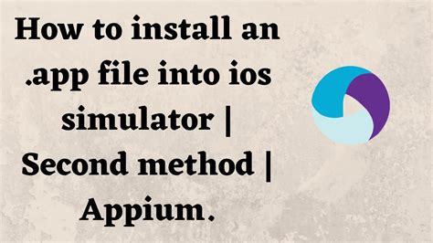 How To Install An App File Into Ios Simulator Second Method Appium