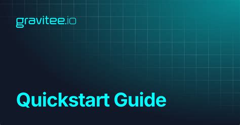 Quickstart Guide Gravitee Documentation