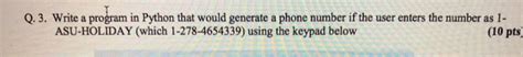 Solved Q 3 Write A Program In Python That Would Generate A