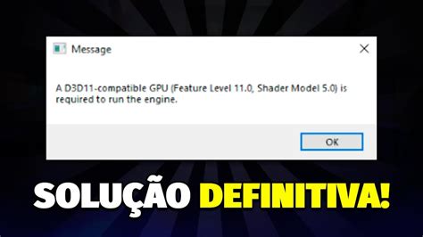 SOLUÇÃO DEFINITIVA Para o Erro D D compatible GPU Feature Level Shader Model YouTube