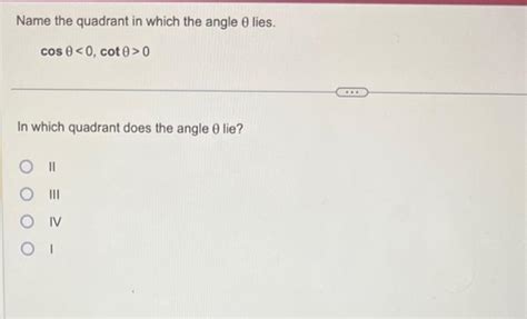 Solved Name The Quadrant In Which The Angle θ Lies