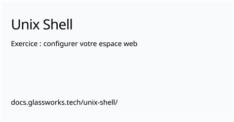Exercice Configurer Votre Espace Web Unix Shell